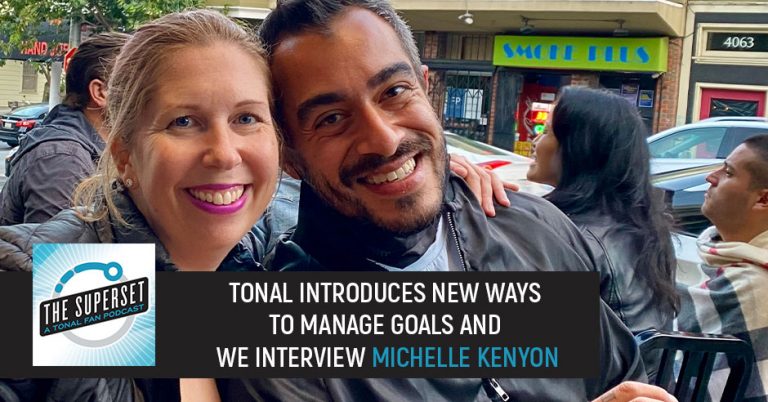 Tonal Introduces New Ways to Manage Goals and we interview Michelle Kenyon